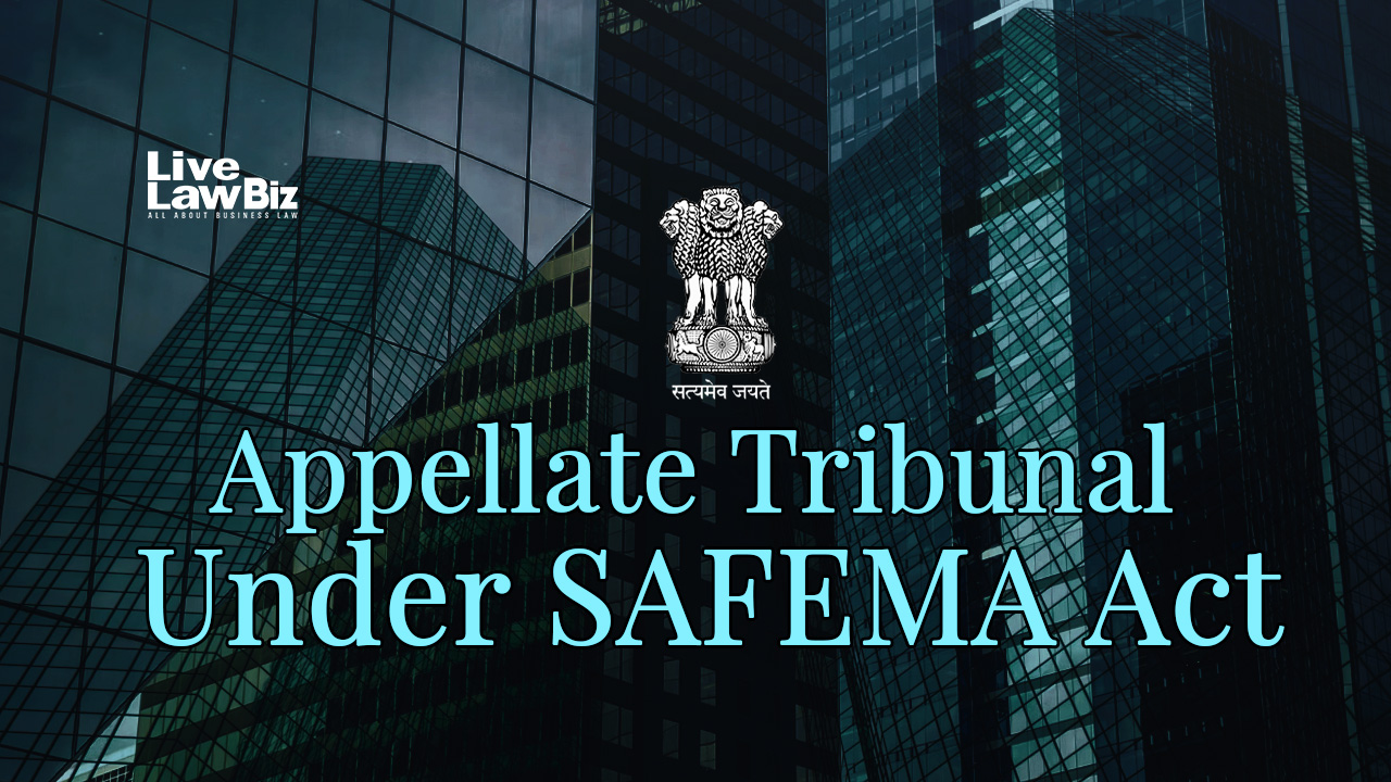 SAFEMA Tribunal Sets Aside Forfeiture Of Property Bought Nine Years ...
